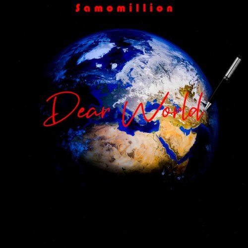 Letra de Samomillion - Dear World | Musixmatch