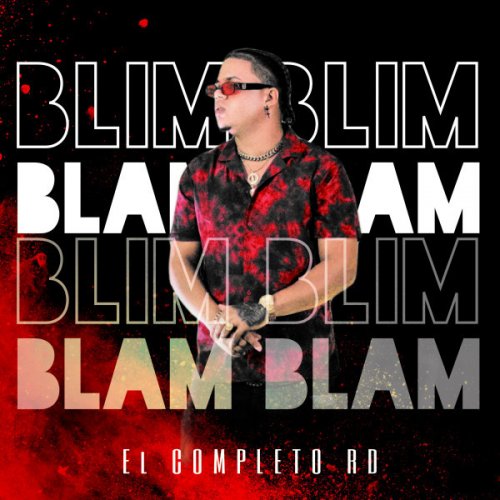 Letra de Blim Blim Blam Blam de El Completo Rd feat. Asther the ...