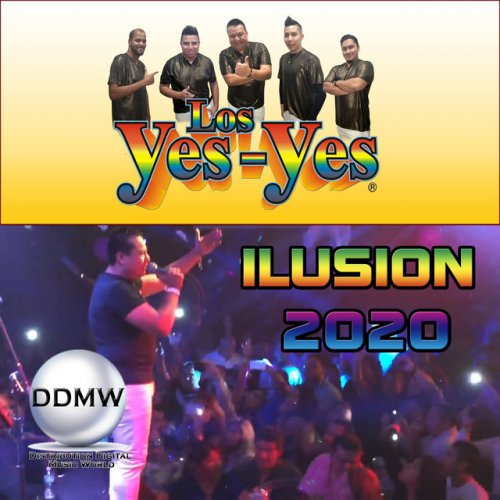 Letra de Los Yes Yes - Ilusión 2020 | Musixmatch