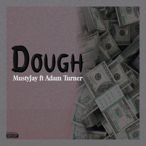 Letra de Dough (feat. Adam Turner) de musty jay | Musixmatch