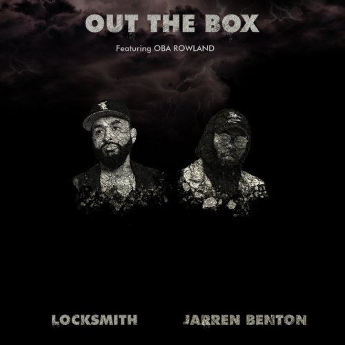 Locksmith, Jarren Benton, Oba Rowland - Out The Box (feat. Oba Rowland ...