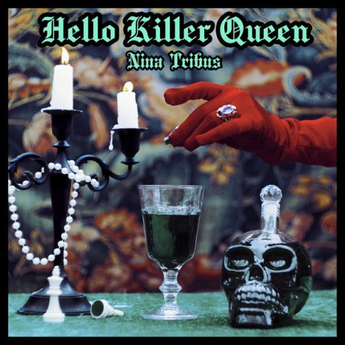 Letra de Hello Killer Queen de Nina Tribus | Musixmatch