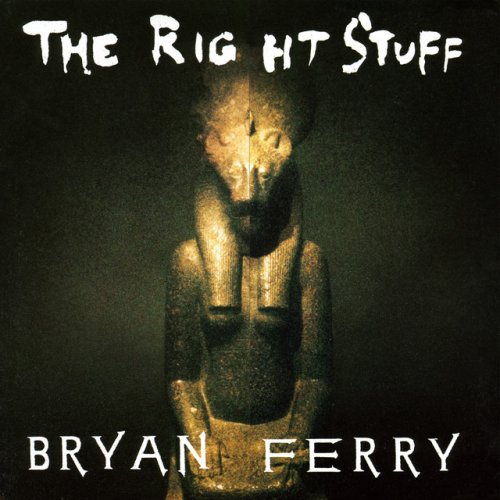 Letra de Bryan Ferry - The Right Stuff - 12" Dance Mix | Musixmatch