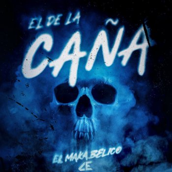 Letras del álbum El de la Caña - Single de El Makabelico | Musixmatch