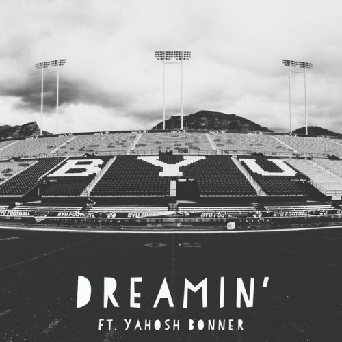 Jamesthemormon, Yahosh Bonner - Dreamin' (feat. Yahosh Bonner) lyrics ...