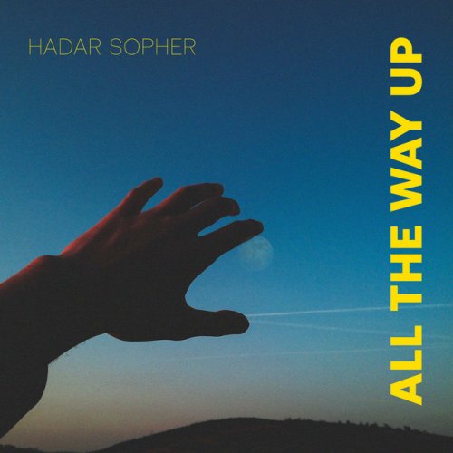 Hadar Sopher - paroles de All the Way Up | Musixmatch