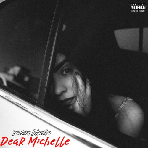 Letra de Dear Michelle de Danny Blanko | Musixmatch