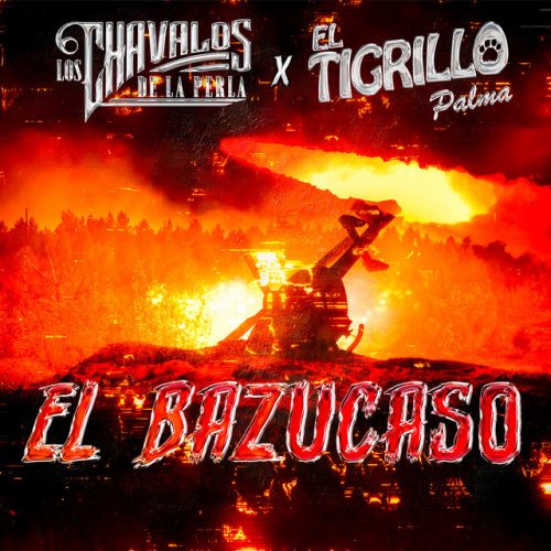 Letra de Los Chavalos De La Perla, El Tigrillo Palma - El Bazucaso ...