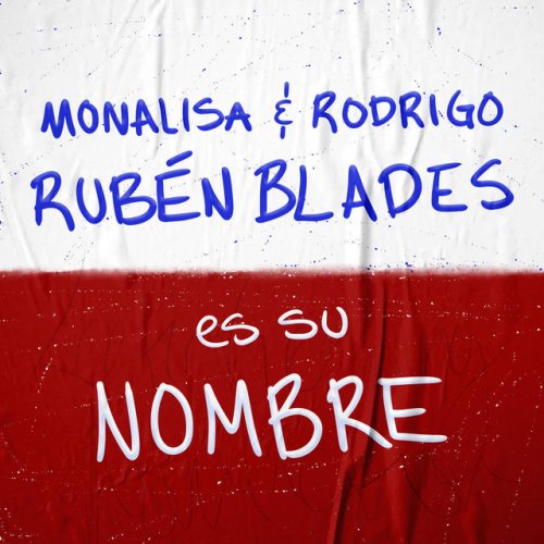 Letra de Rubén Blades de Monalisa & Rodrigo | Musixmatch