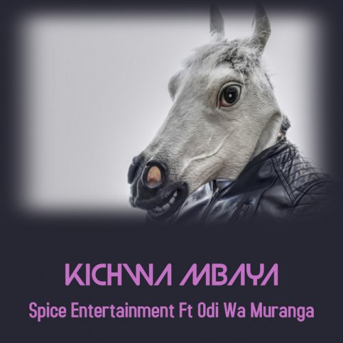 Spice Entertainment feat. Boondocks Gang & Odi Wa Murang'a - Kichwa ... Spice Entertainment feat. Boondocks Gang & Odi Wa Murang'a - Kichwa ...