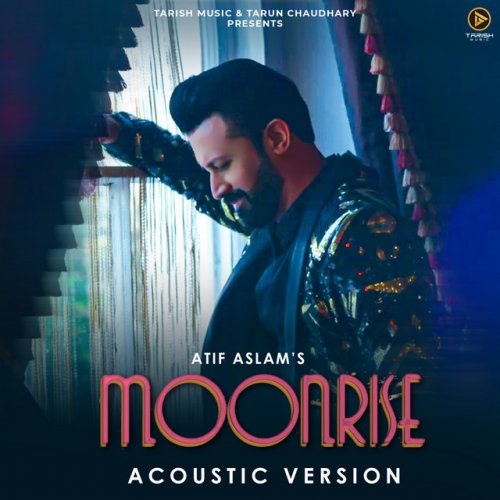 Atif Aslam - Moonrise (Acoustic Version) lyrics | Musixmatch
