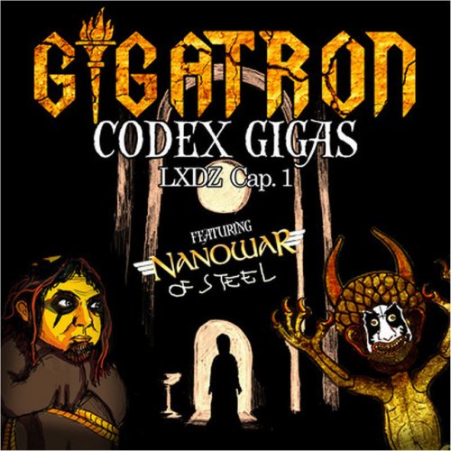 Letra de Codex Gigas - Lxdz Cap. 1 de Gigatron feat. NanowaR of Steel ...