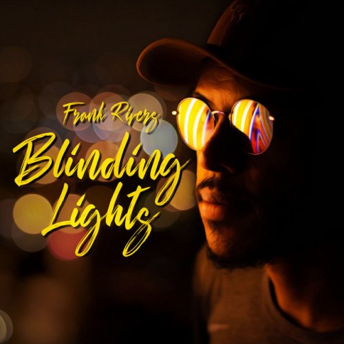 Frank Rivers - Blinding Lights lyrics | Musixmatch