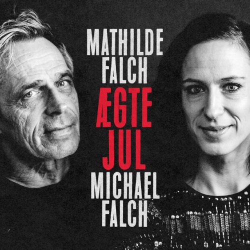 Mathilde Falch feat. Michael Falch - Ægte Jul Lyrics | Musixmatch