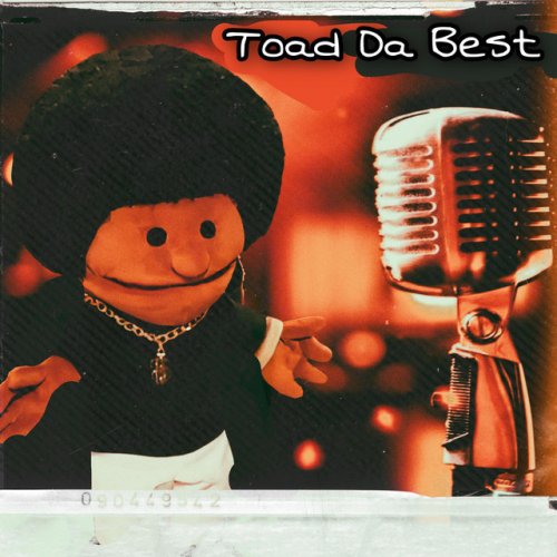 SML Track, Toad - Toad Da Best 歌詞 | Musixmatch