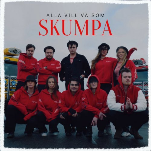 SKUMPA - Alla vill va som skumpa Lyrics | Musixmatch