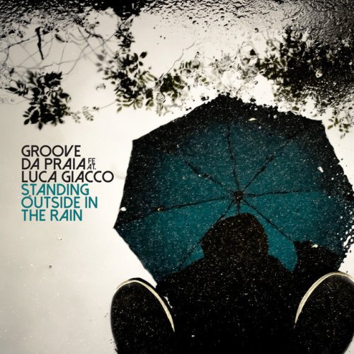 Letra de Standing Outside in the Rain de Groove Da Praia feat. Luca ...