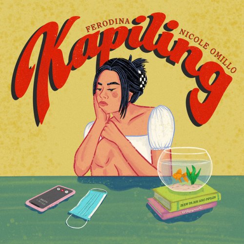 Letra de Kapiling de Nicole Omillo feat. FERODINA | Musixmatch