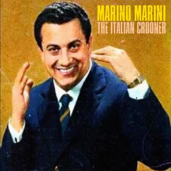 The Italian Crooner (Remastered) by Marino Marini album lyrics | Musixmatch