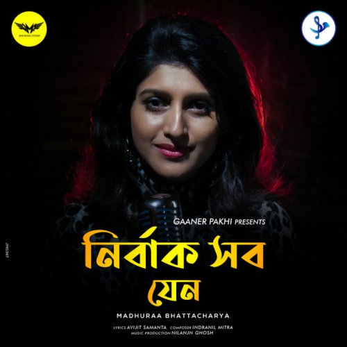 Letra de Nirbak Sob Jeno de Madhuraa Bhattacharya | Musixmatch