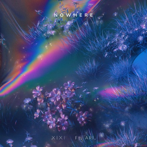 XIXI, ARI. - Letras de Nowhere | Musixmatch