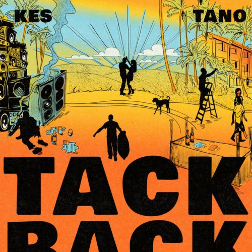 Kes, KES the Band, Tano - Tack Back lyrics | Musixmatch