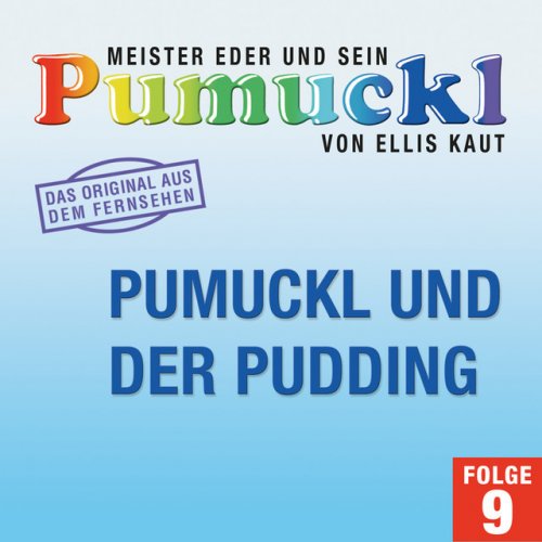 Pumuckl - Pumuckl und der Pudding - Teil 10 Lyrics | Musixmatch