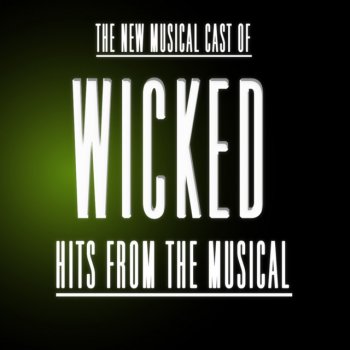 The New Musical Cast of 'WICKED' - The Wizard & I lyrics | Musixmatch