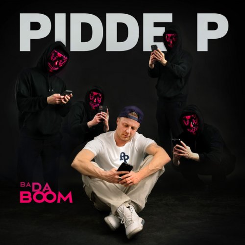 Pidde P - Ba Da Boom Lyrics | Musixmatch