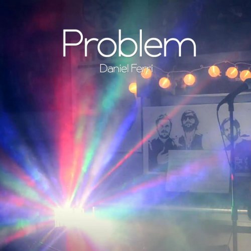 Letra de Problem de Daniel Ferri | Musixmatch