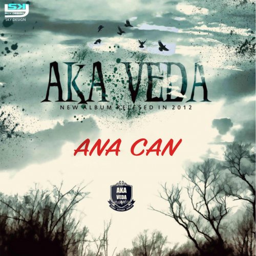Aka Veda - Ana Can Lyrics | Musixmatch