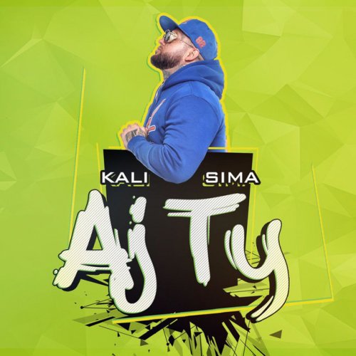 Kali - Aj ty (feat. Sima) Lyrics | Musixmatch