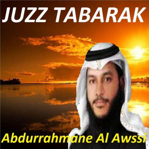 Abdurrahmane Al Awssi - Sourate Al Mulk - Hafs Muratal lyrics | Musixmatch