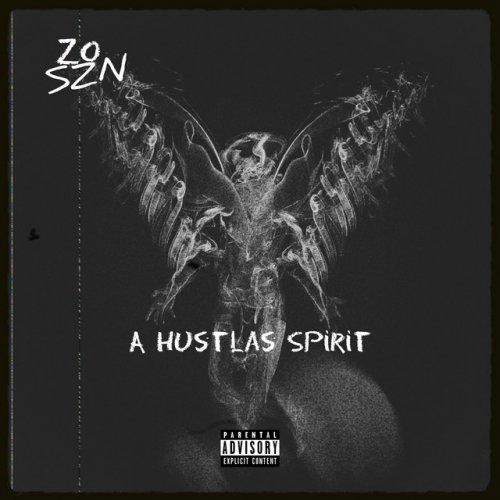 Zo Szn - Letras de A Hustlas Spirit | Musixmatch