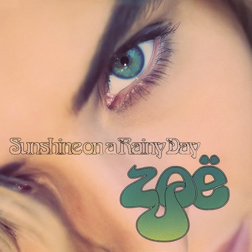 Zoë - Sunshine On a Rainy Day - Single Version lyrics | Musixmatch