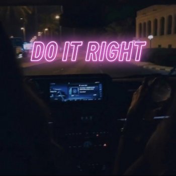 Denys - Do It Right (feat. Lei Jvones) Lyrics | Musixmatch