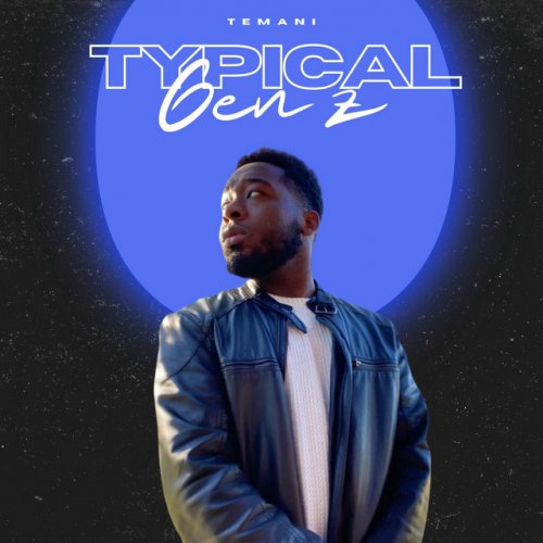 Temani - Typical Gen Z Lyrics | Musixmatch