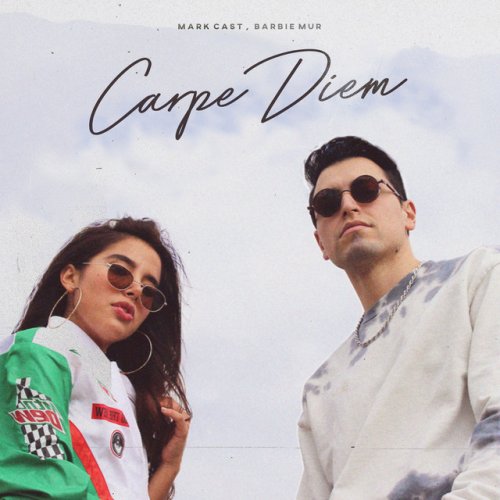 Letra de Carpe Diem de Mark Cast feat. Barbie Mur | Musixmatch