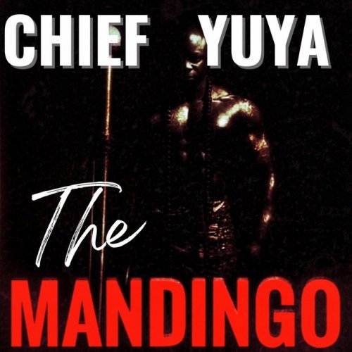 Chief Yuya - The Mandingo Lyrics | Musixmatch