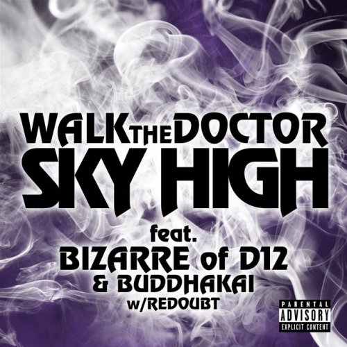 Walk the Doctor feat. Redoubt, Bizarre & Buddhakai - Sky High Lyrics ...