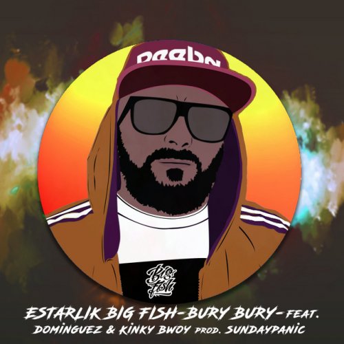 Letra de Bury Bury de Estarlik Big Fish + Bigfish feat. Dominguez ...