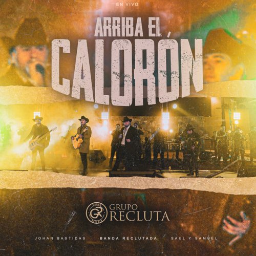 Letra de Aquí Ando En El Calorón - En Vivo de Grupo Recluta feat. Banda ... Letra de Aquí Ando En El Calorón - En Vivo de Grupo Recluta feat. Banda ...