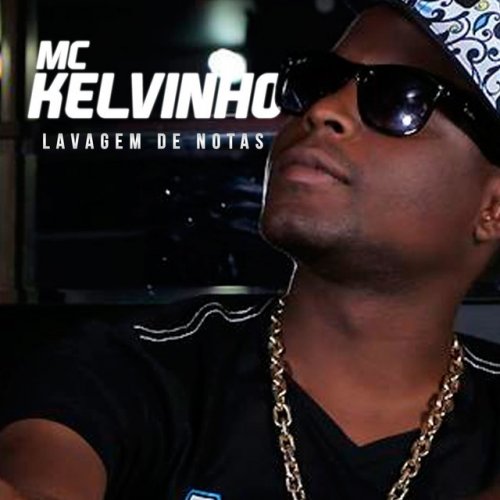 Letra de Mc Kelvinho - Lavagem de Notas | Musixmatch