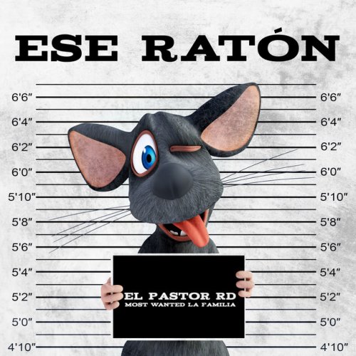 Letra de Ese Ratón de El Pastor RD feat. Most Wanted La Familia ...