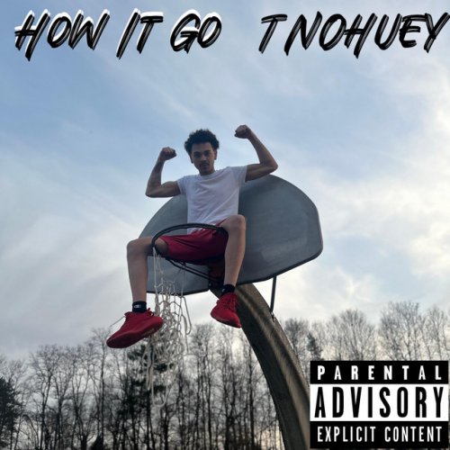 TNOHUEY - How It Go lyrics | Musixmatch