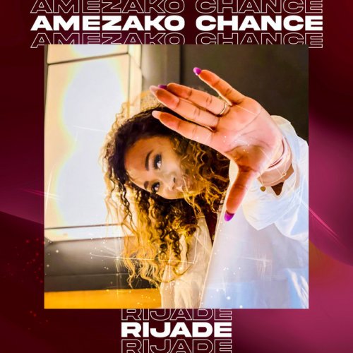 Rijade - Amezako Chance Lyrics | Musixmatch