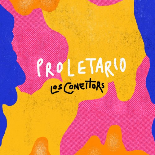 Los Coneitors - Proletario lyrics | Musixmatch