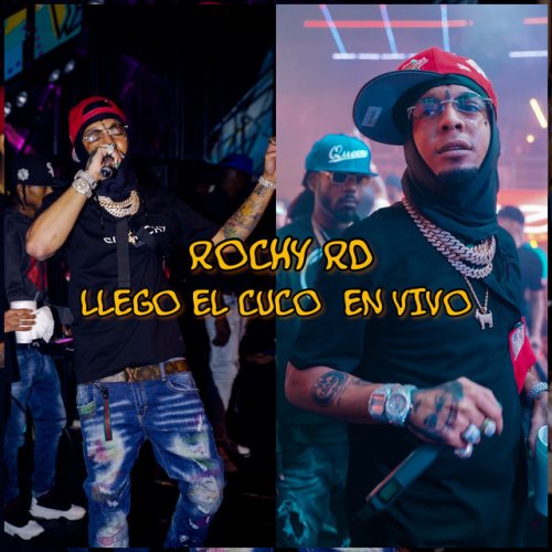 Letra de Rochy RD - Llego el Cuco (En Vivo) | Musixmatch Letra de Rochy RD - Llego el Cuco (En Vivo) | Musixmatch