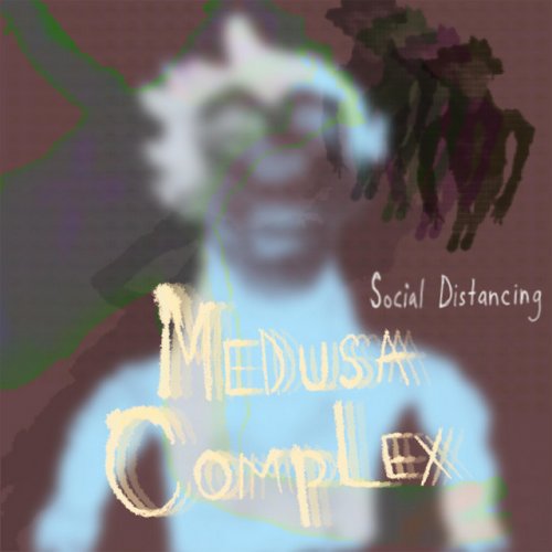 Medusa Complex - Social Distancing Lyrics | Musixmatch