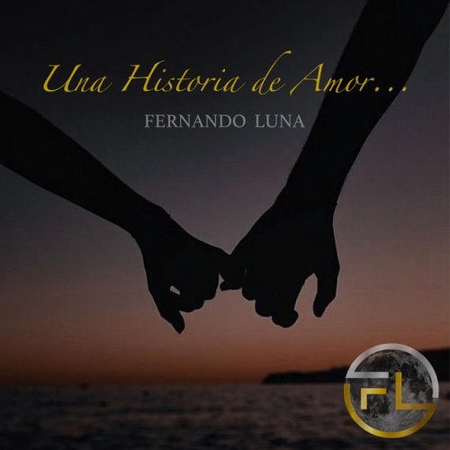 Fer Luna - Una historia de amor Lyrics | Musixmatch